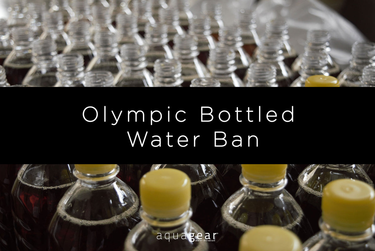 Olympic Bottled Water Ban | Aquagear